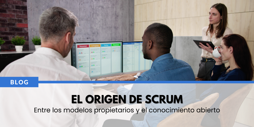 El origen de scrum: entre el conocimiento abierto y los modelos propietarios